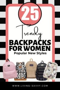 Trendy Backpacks for Women - 25 Popular New Styles - Living Savvy