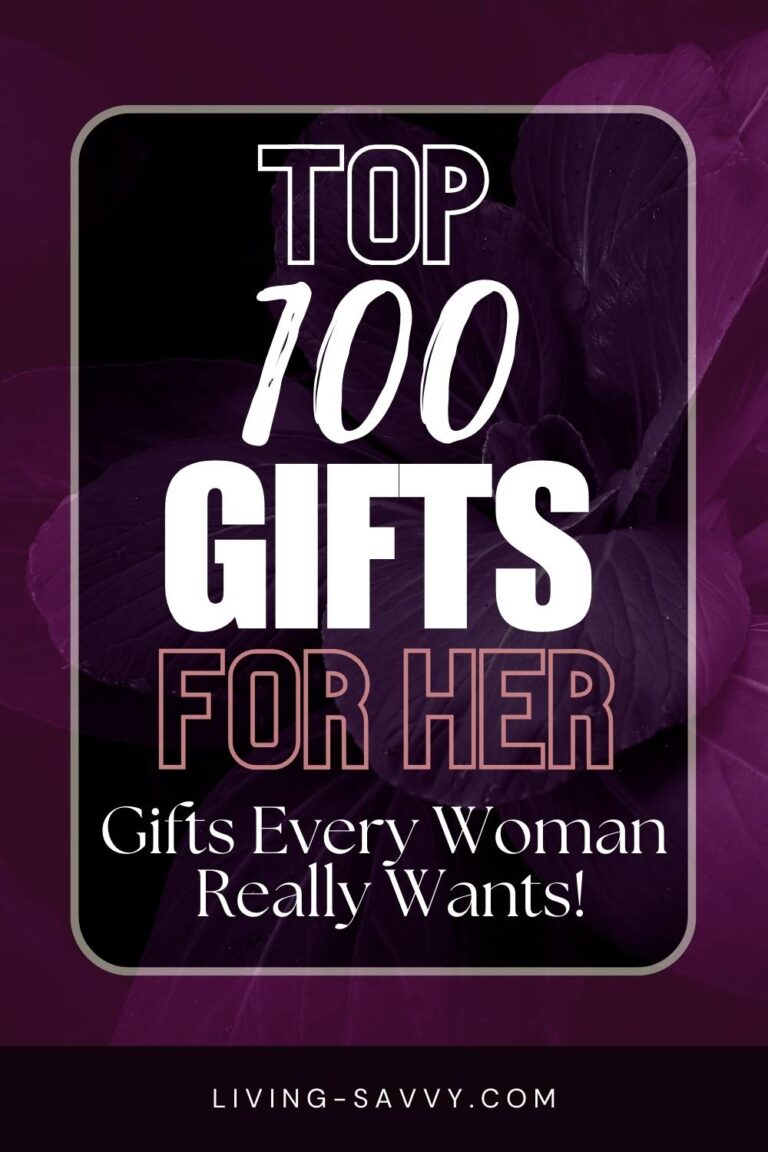 100 Top Gifts for Her: Gifts Every Woman Really Wants! - Living Savvy
